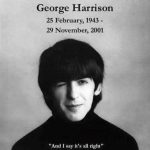 November 29, 2001 George Harrison dies in Los Angeles, California ...